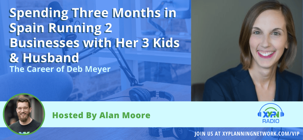 Ep #168: How Deb Meyer Spent Three Months in Spain Running 2 Businesses ...