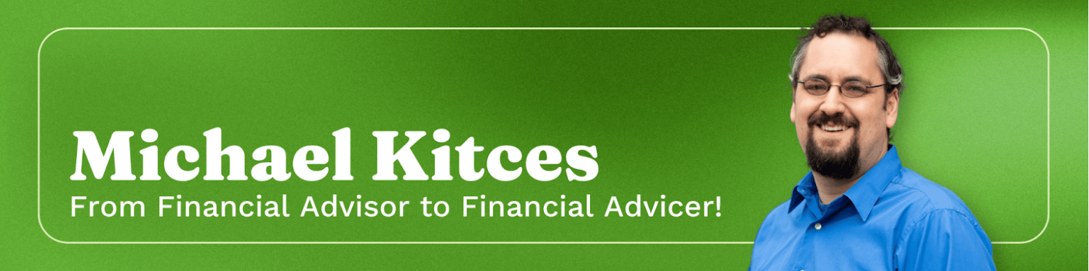 Financial Advisor to Financial Advicer: Michael Kitces | XYPN LIVE 2023